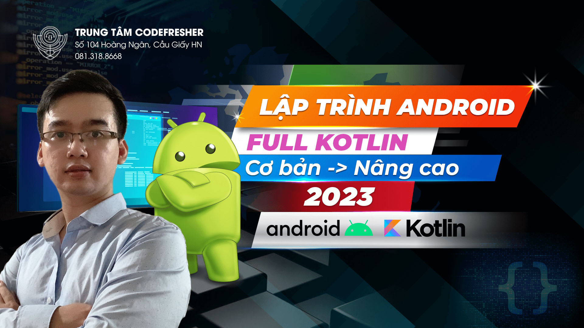 Series hướng dẫn lập trình Android Kotlin 2023 - Trung tâm CodeFresher - Đào tạo lập trình thực ...